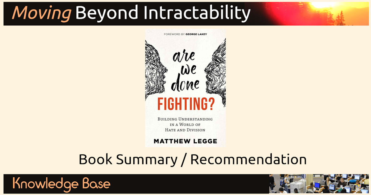 Summary of "Are We Done Fighting? Building Understanding in a World of ...